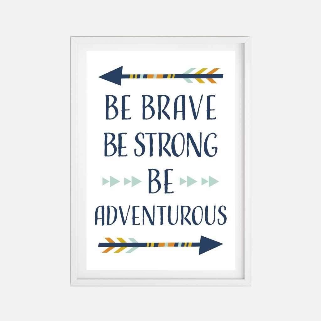 Printable Be Brave Be Strong Be Adventurous Wall Art Template | Hadley ...