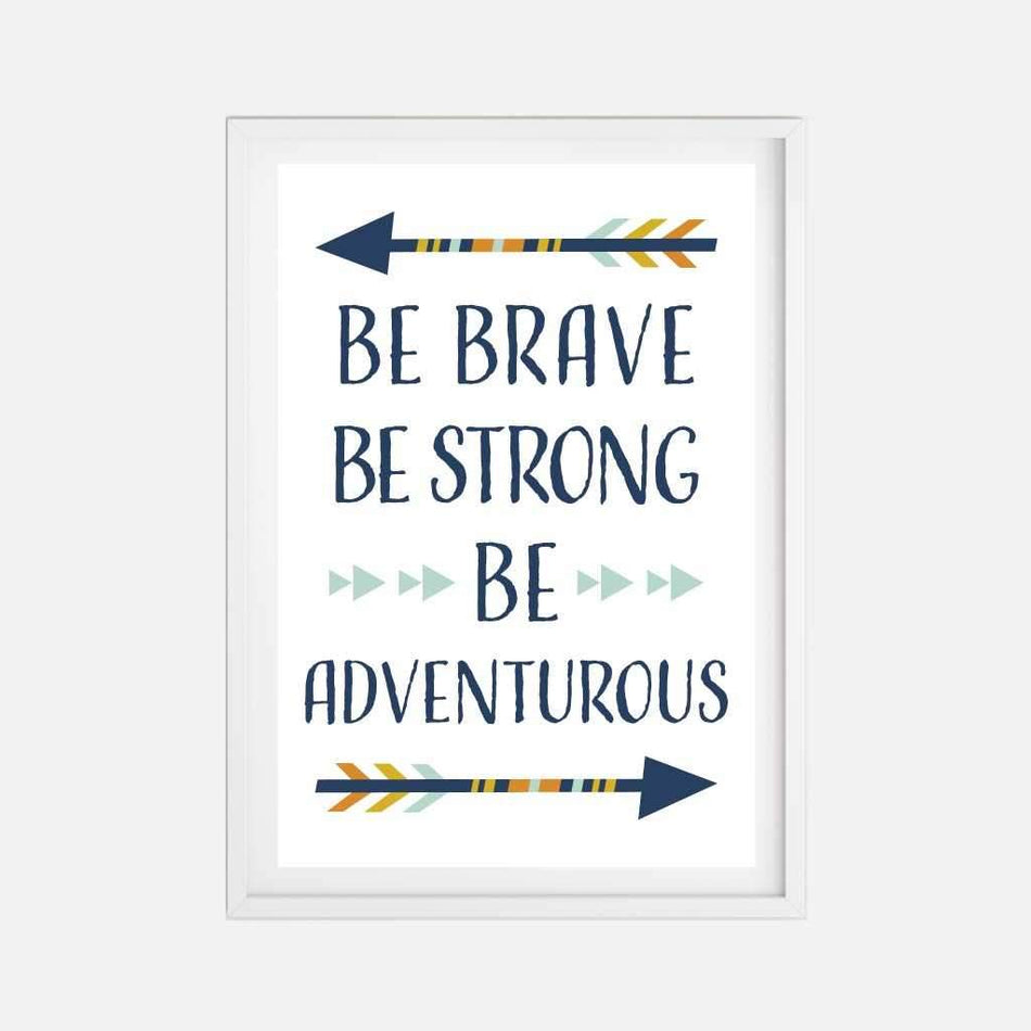 Printable Be Brave Be Strong Be Adventurous Wall Art Template | Hadley ...