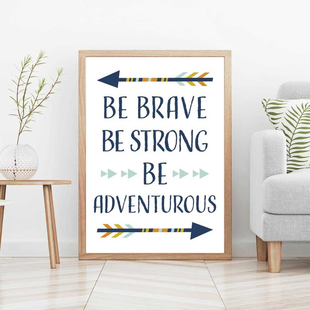 Printable Be Brave Be Strong Be Adventurous Wall Art Template | Hadley ...