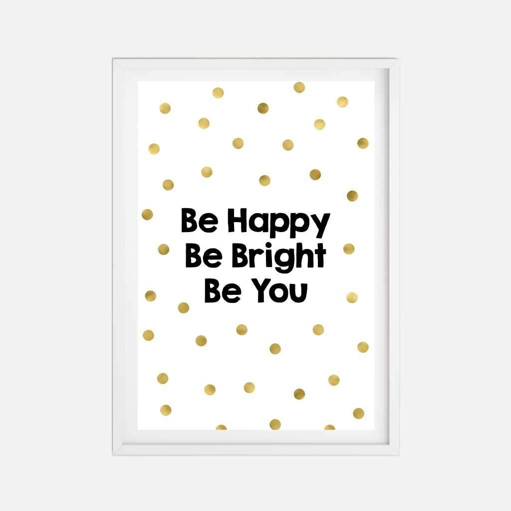 Printable Be Happy Be Bright Be You Wall Art Template | Hadley Designs ...