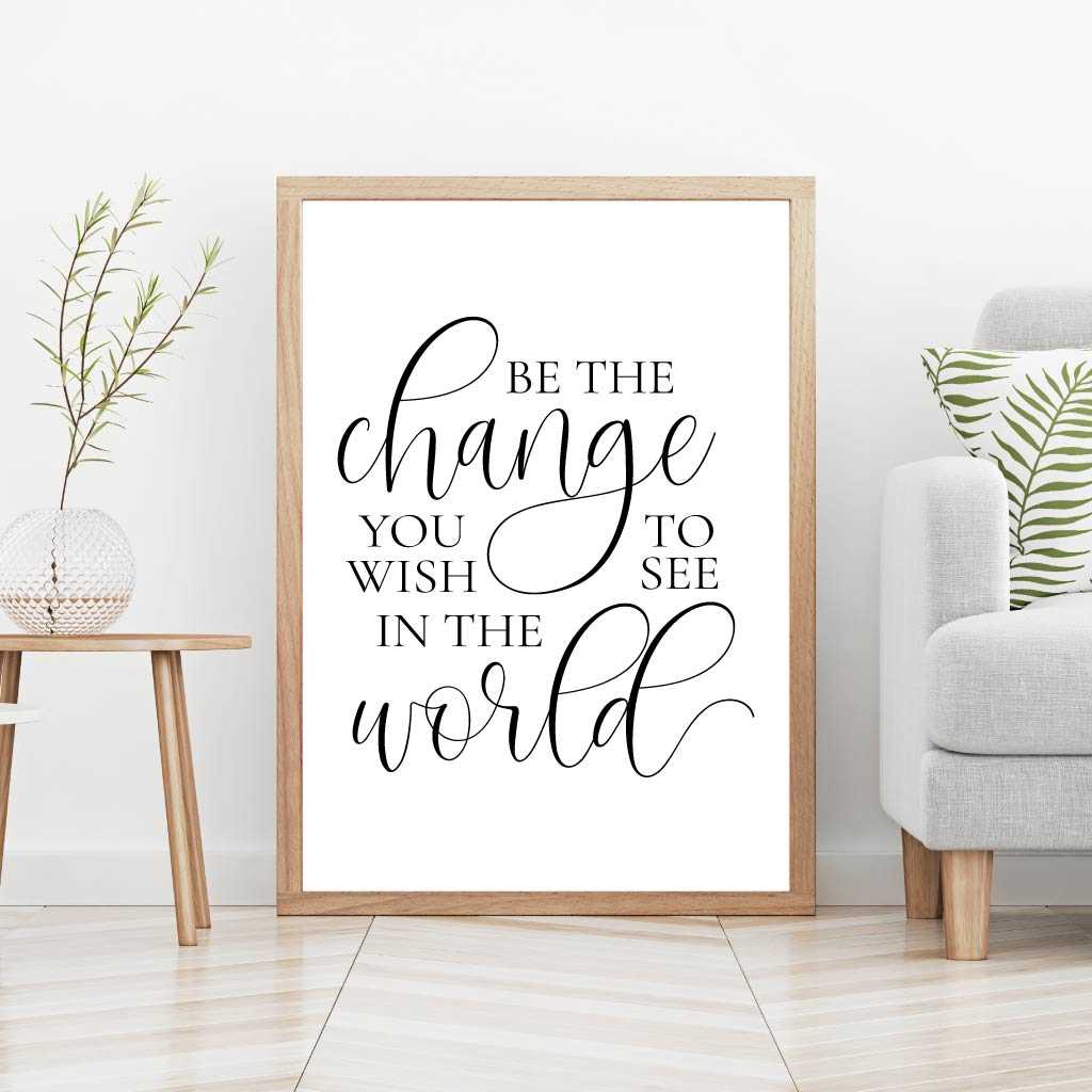 Printable Be The Change Wall Art Template | Hadley Designs - Printables