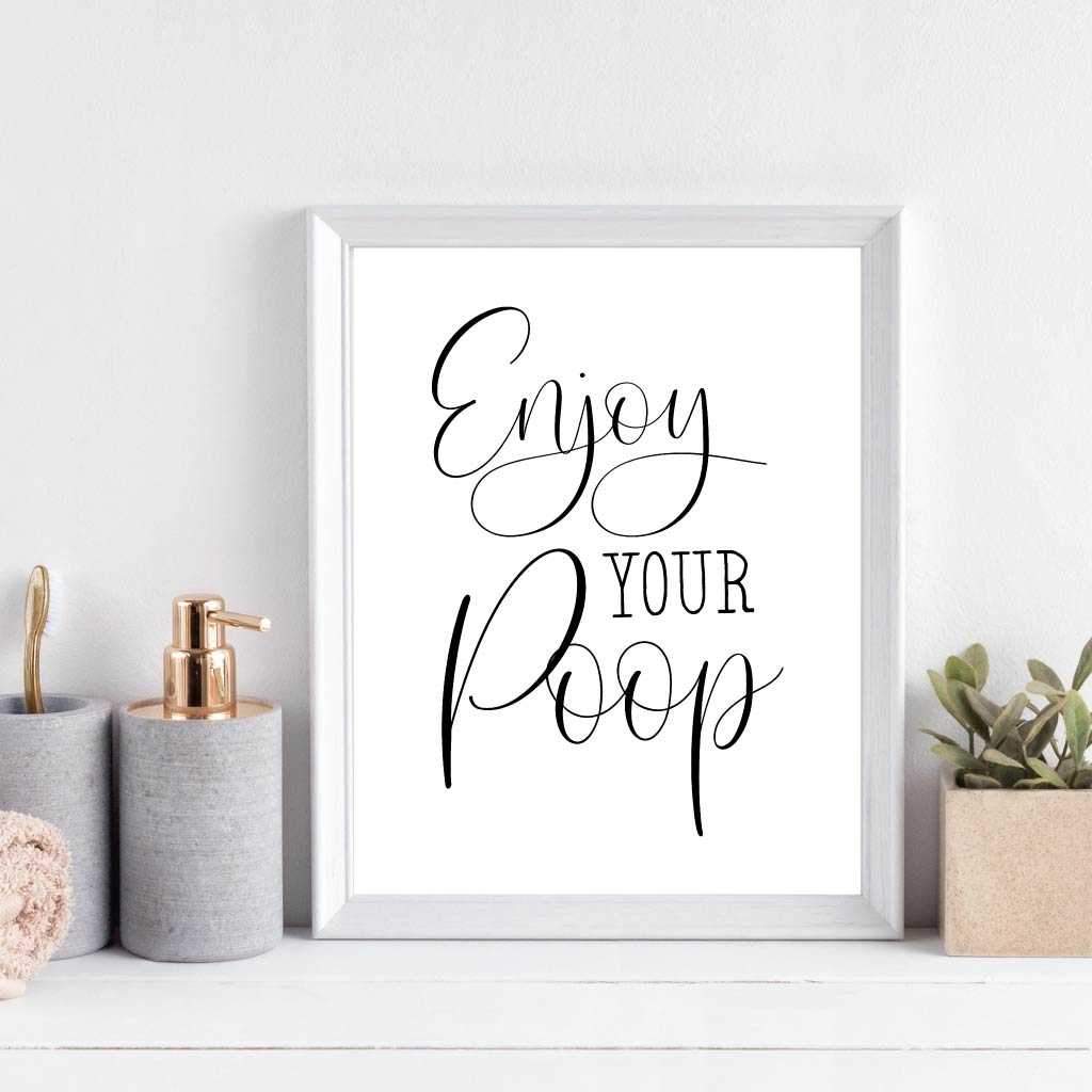 Printable Enjoy Your Poop Wall Art Template | Hadley Designs