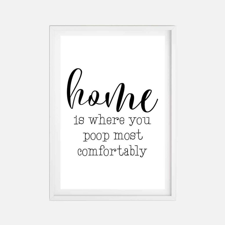Printable Home Is Where You Poop Wall Art Template | Hadley Designs
