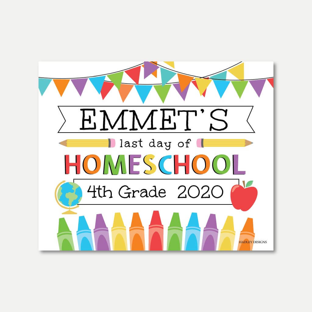 Printable Colorful Last Day of School Sign Template | Hadley Designs ...