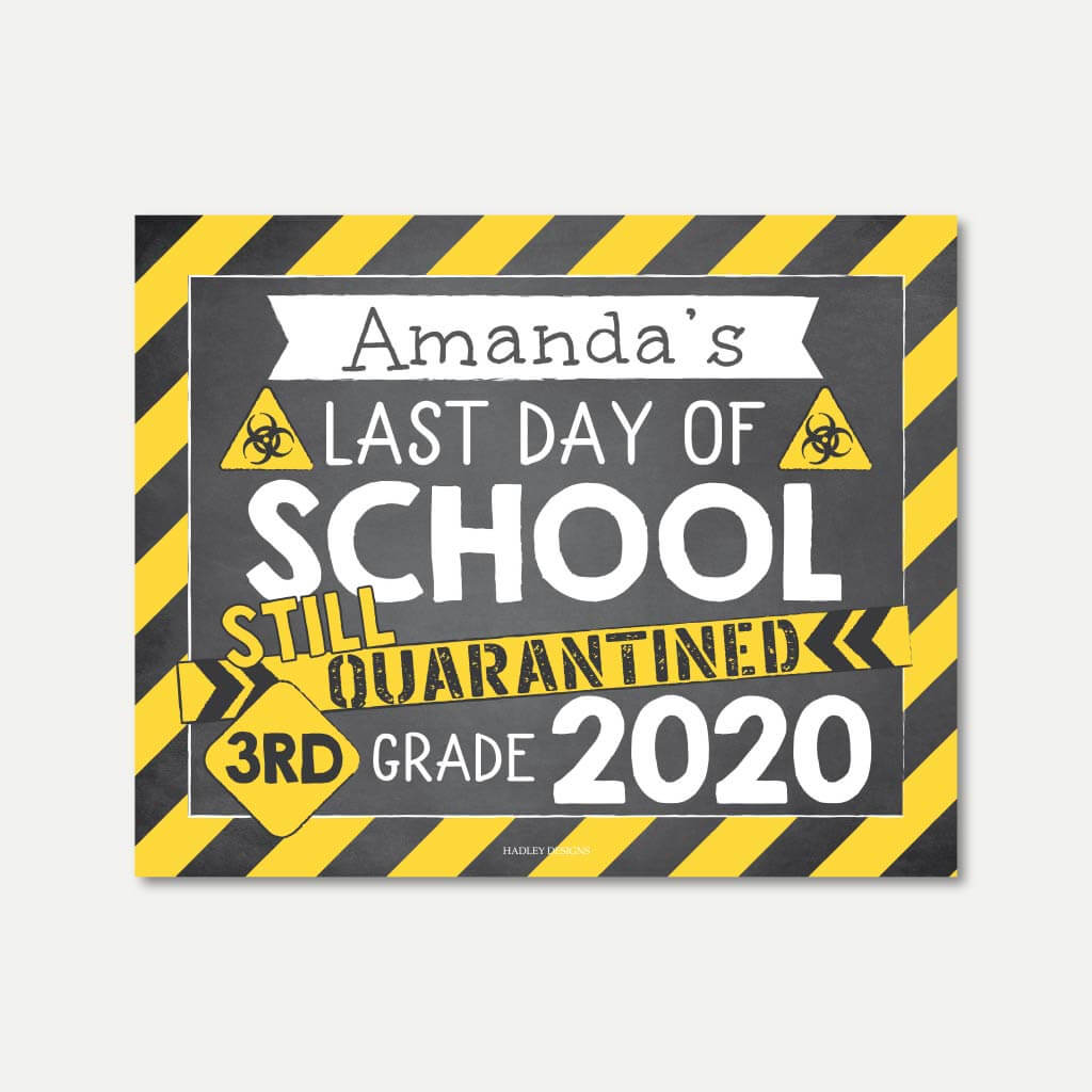 Printable Quarantine Last Day of School Chalkboard Sign Template ...