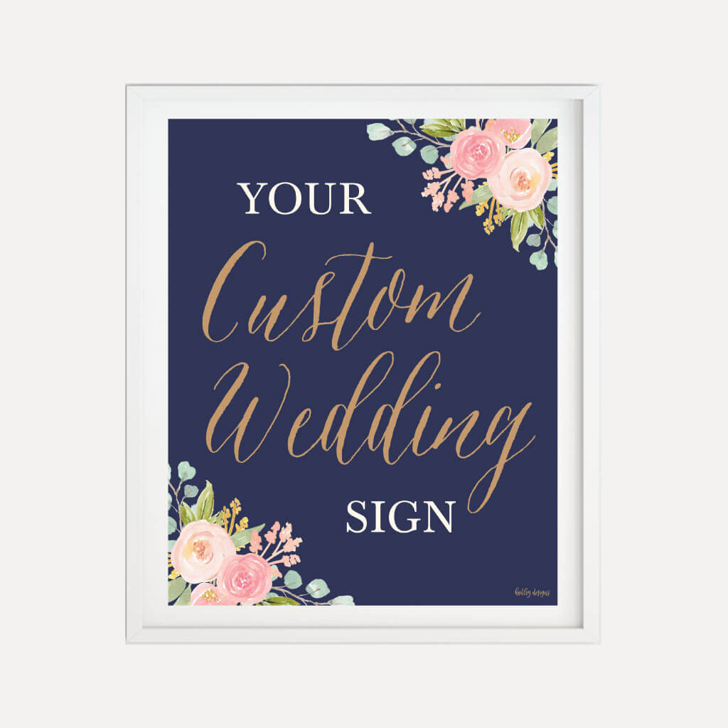 Printable Navy and Blush Elegant Floral Wedding Custom Sign Template ...